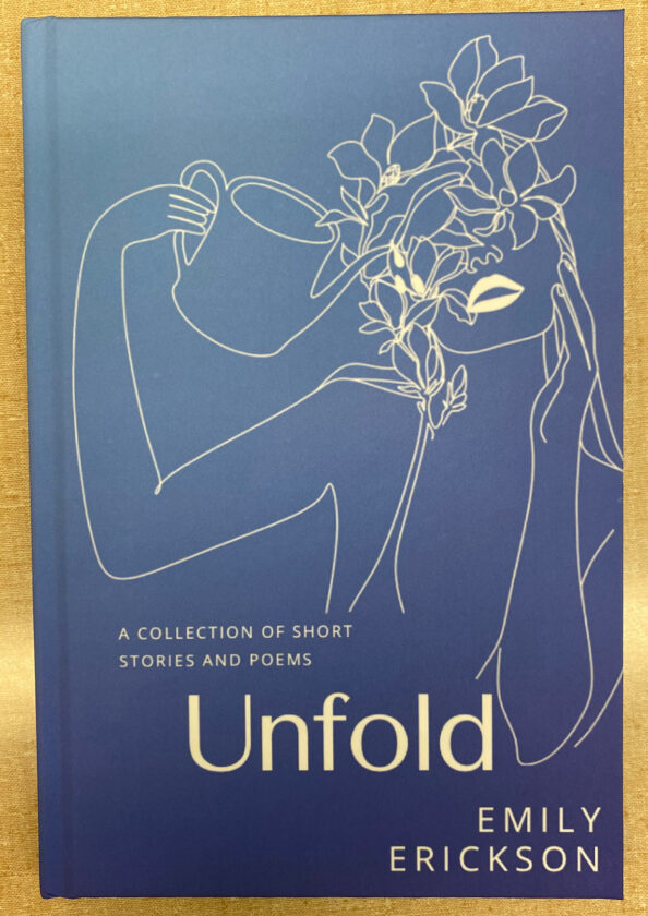 Emily Erickson authors ‘Unfold: A Collection of Short Stories and Poems ...